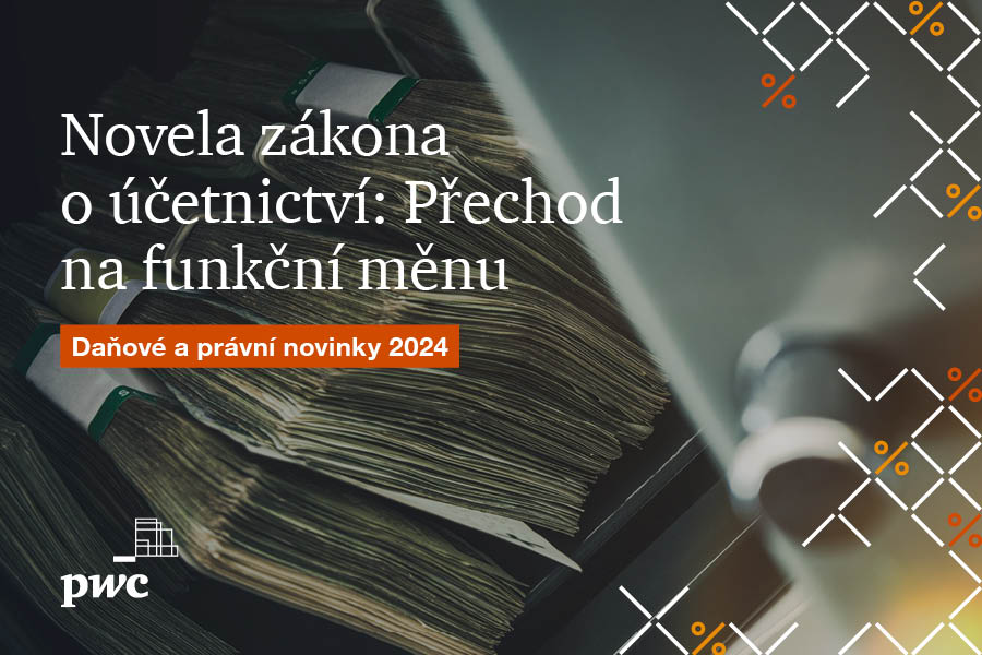 Daňové a právní novinky: Přechod na funkční měnu je možný, daně se ale nadále počítají v ...